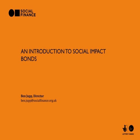 Social Impact Bonds: Rethinking finance for social outcomes | PDF