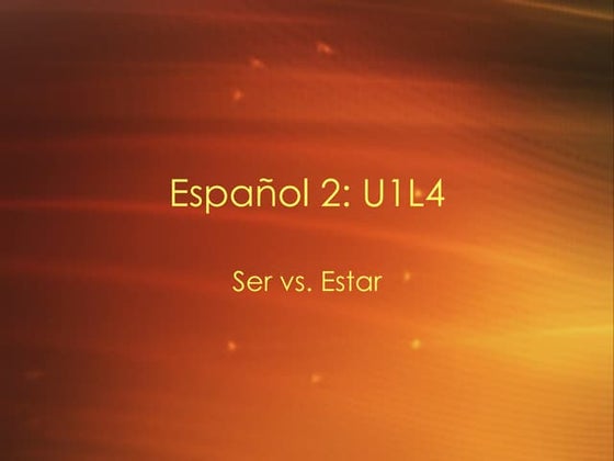 Spanish 2: U1L4 Notes on Estar | PPT