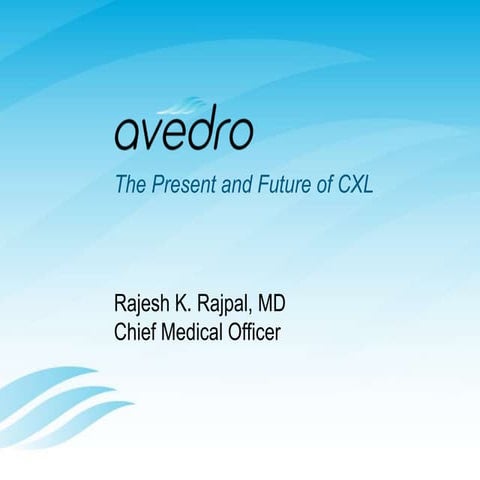 OPHTHALMOLOGY INNOVATION SHOWCASE - Avedro | PPTX