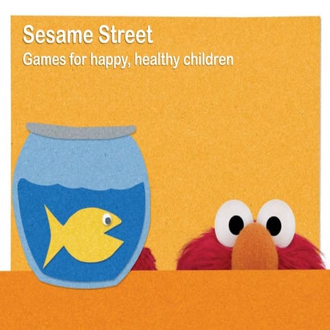Sesame ppt gamesforhealth_2014_sharable | PDF | Family/Children | Genres