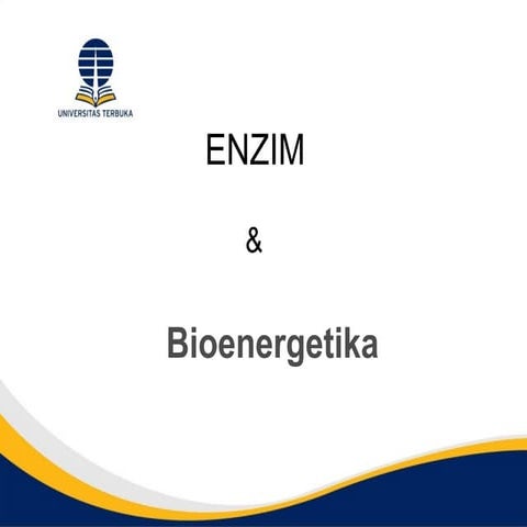 ENZIM BIOENERGETIKA IPA SESI 2 UNIVERSITAS TERBUKA | PPTX