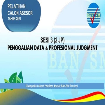 Sesi 3. Penggalian Data _ Profesional Judgement.pptx
