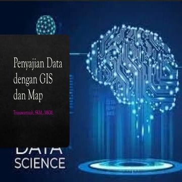 Sesi 3 Penyajian Data dengan GIS dan Map sebagai visualisasu data | PPT