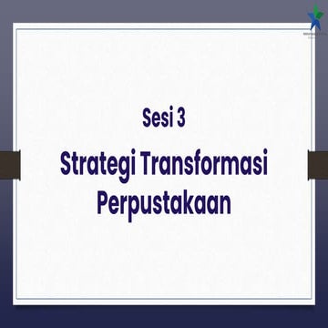 Sesi 3 Strategi Transformasi Perpustakaan.pptx.pptx