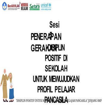 SESI 5 PENERAPAN GERAKAN DISIPLIN POSITIF DI SEKOLAH UNTUK MEWUJUDKAN PROFIL PELAJAR PANCASILA.pptx