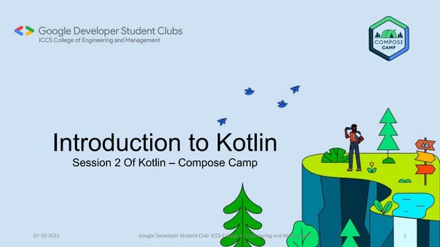 Kotlin -Compose Camp Introduction to Kotlin Day 1 | PPT Kotlin -Compose Camp Introduction to Kotlin Day 1 | PPT