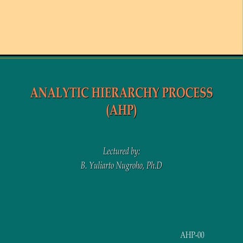Session AHP (Analytic Hierarchy Process) | PPT