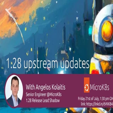 Session - MicroK8s 1.28 - Upstream Updates.pdf