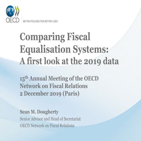 Session Two B: Comparing Fiscal Equalisation Systems Looking At 2019 ...