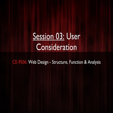 CE-9506 - Session03: User Consideration | PPT | Computing | Technology ...