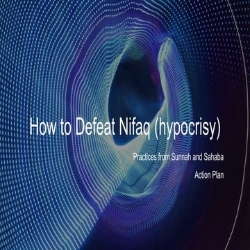 A lecture on How to Defeat Nifaaq (hypocrisy).pptx