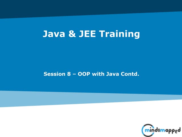 Session 08 - OOP with Java - continued | PPT Session 08 - OOP with Java - continued | PPT