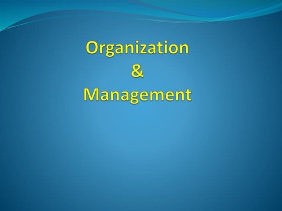 Nature of organization & management | PPT | Executive Leadership ...