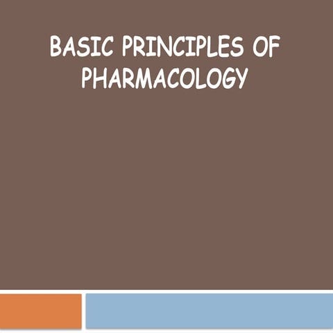 SESSION 1 - Basic principles of Pharmacology.pptx