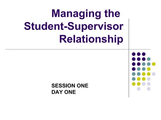 05 The Supervisor-Student Relationship | PPT