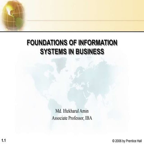 Session 1 - Introduction to IS and foundations of IS in business.ppt