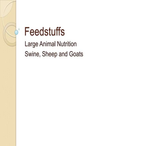Nutrients required by livestock, feeds and their classification | PPTX