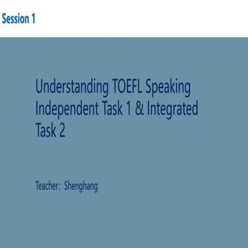 TOEFL Speaking Section Session 1&2_2_sets.pptx