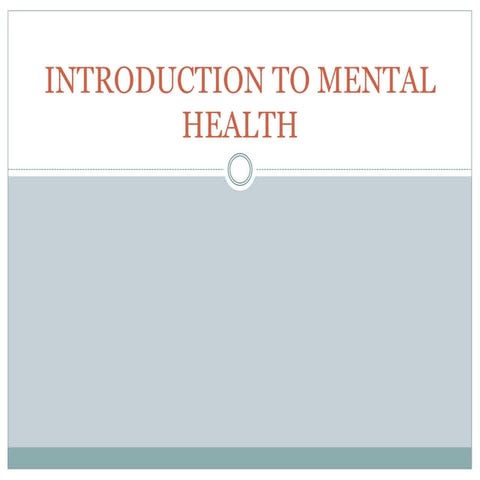 SESSION 1 INTRODUCTION TO MENTAL HEALTH.pptx