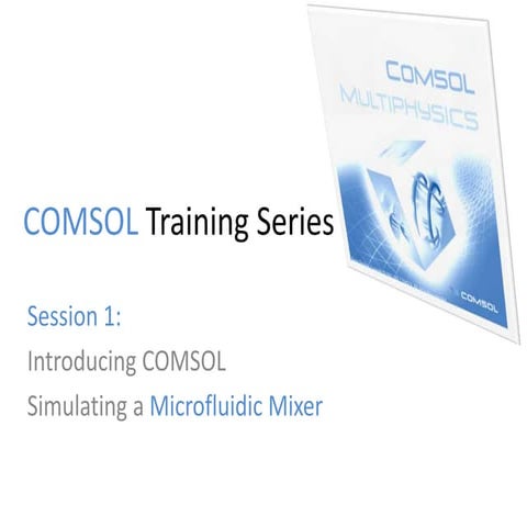 COMSOL Training Series (NNMDC Initiative) | PPTX