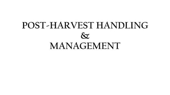 POST-HARVEST MANAGEMENT.pptx