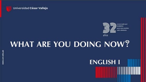 SESSION 2 - What are doing now?-UCV-2023 | PPT