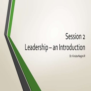 Session 2 introduction to leadership | PPT
