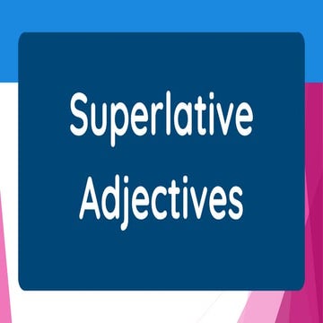 Session 2 - Superlative.pptx