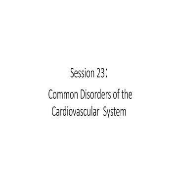 Session 23 Cardiovascular disorder.pptx to pst students | PPTX