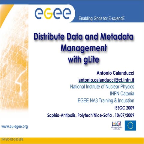 Session 24 - Distribute Data and Metadata Management with gLite | PPT