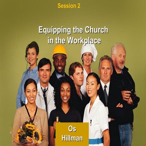 Session 2 Equipping Church in Workplace | PPT