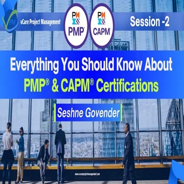 Session 2 Everything You Should Know About PMP & CAPM Certifications | PDF