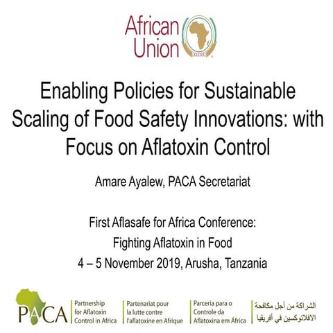 A4A2019 Session 2: PACA -- Creating enabling policies for sustainable scaling up of food safety ...