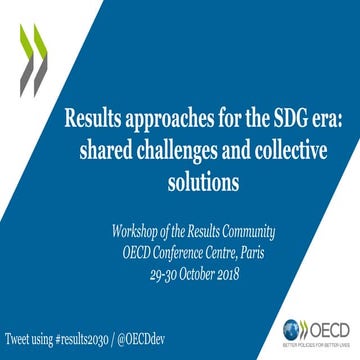 OECD/DAC - Results Community October 2018 Workshop - Results approaches ...