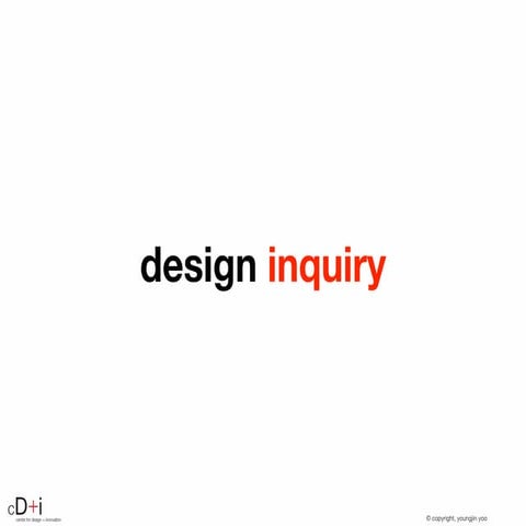 Session 3 1 design inquiry | PPT