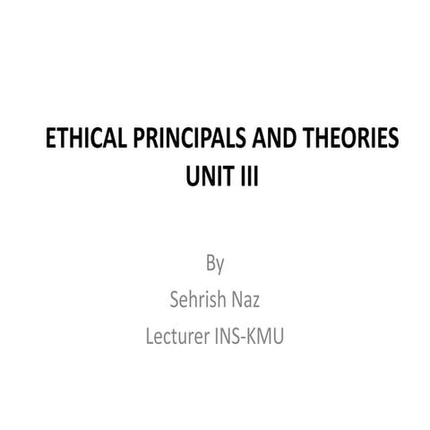 Session 3 ethical principals and theories | PPTX