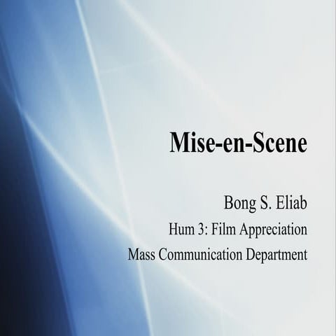 Session 3 mise en-scene: Film Appreciation Course | PPT