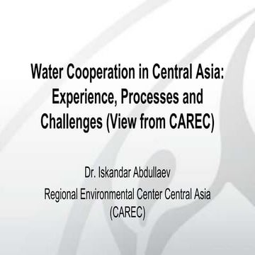 Water Cooperation in Central Asia: Experience, Processes and Challenges ...