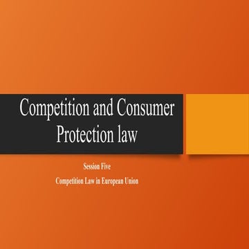 Session 5. Competition Law in European Union and Other jurisdictions.pptx