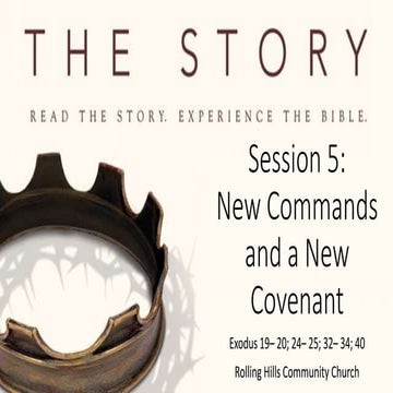 The Story Session 5 New Commands and a New Covenant | PPT