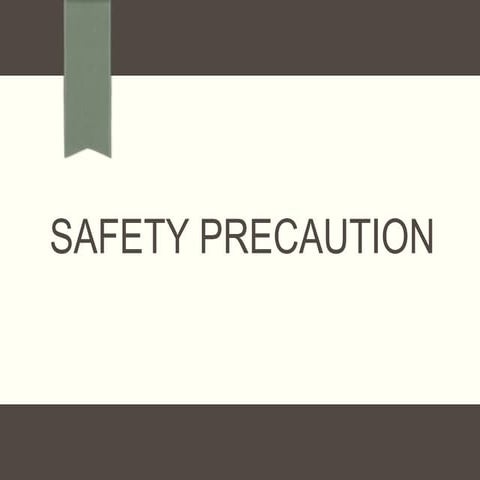 Session 5 Safety Precaution | PPTX