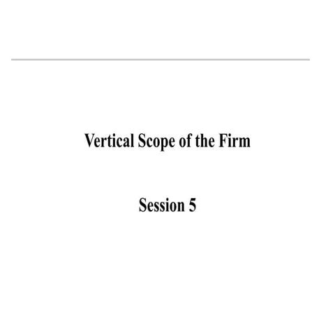 Vertical scope of the Firm Session 5 UofC | PPT