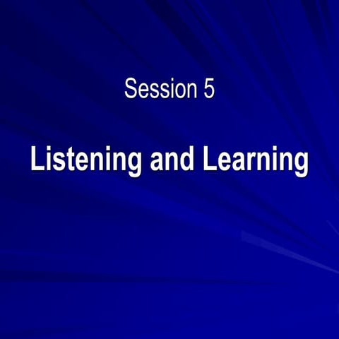 Session 5 Listening and Learning.ppt