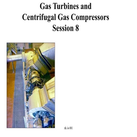 Gas Turbine and Centrifugal Gas Compressor Session 8 | PPT