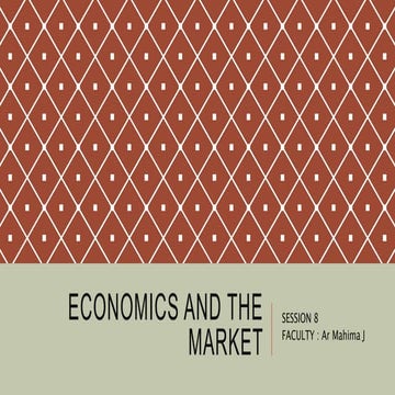 Session 8- Economics and the Market | PPT