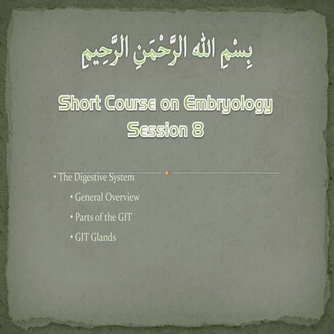 Embryology Course VIII - Digestive System | PPTX