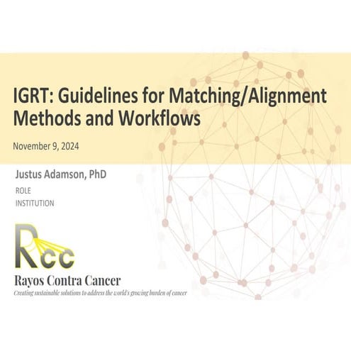 Session 8 - IGRT_ Guidelines for Matching _ Alignment, Methods & Workflows.pdf