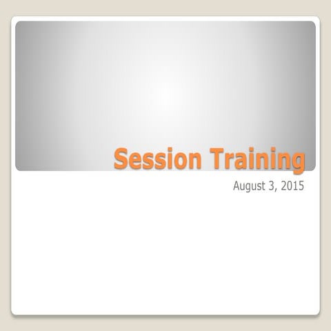 Session training Aug 2015 | PPT