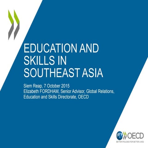 Session I: Elizabeth Fordham - Education and Skills in SouthEast Asia ...