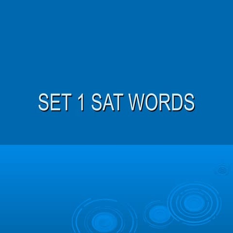 Set 1 sat words | PPT